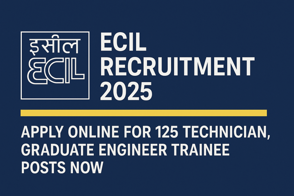 Ecil Recruitment 2025 Apply For 125 Technician Get Posts Now