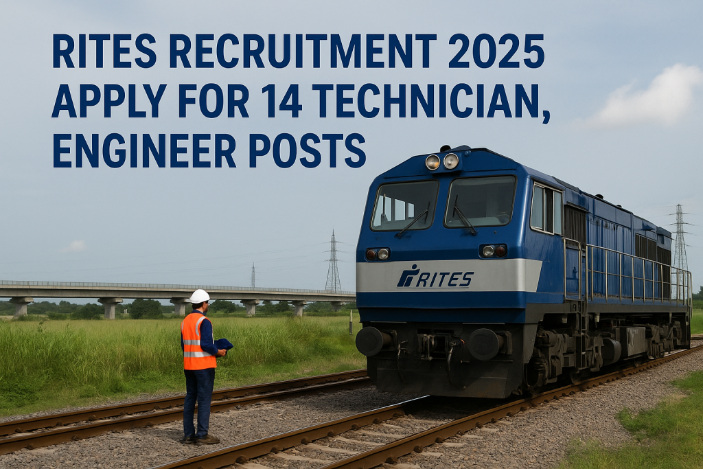 RITES Recruitment 2025: Apply for 14 Technician, Engineer Posts
